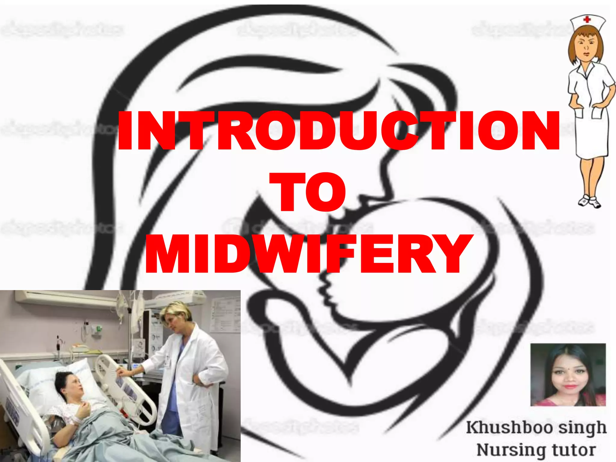 Introduction to midwifery CHAPTER -I | PPTX