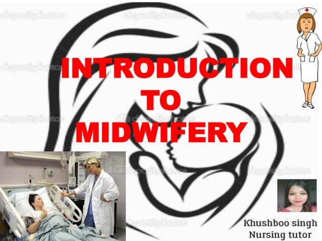 Introduction to midwifery CHAPTER -I | PPTX