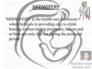 Introduction to midwifery CHAPTER -I | PPTX