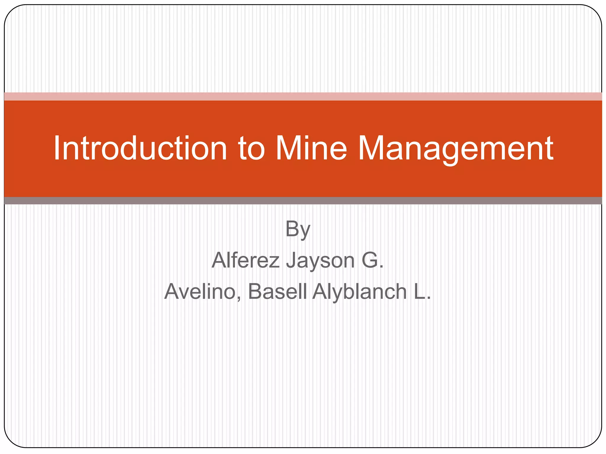 Introduction to mine management (MNG 106) | PPTX