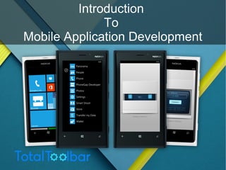 Introduction To Mobile Application Development | PPT