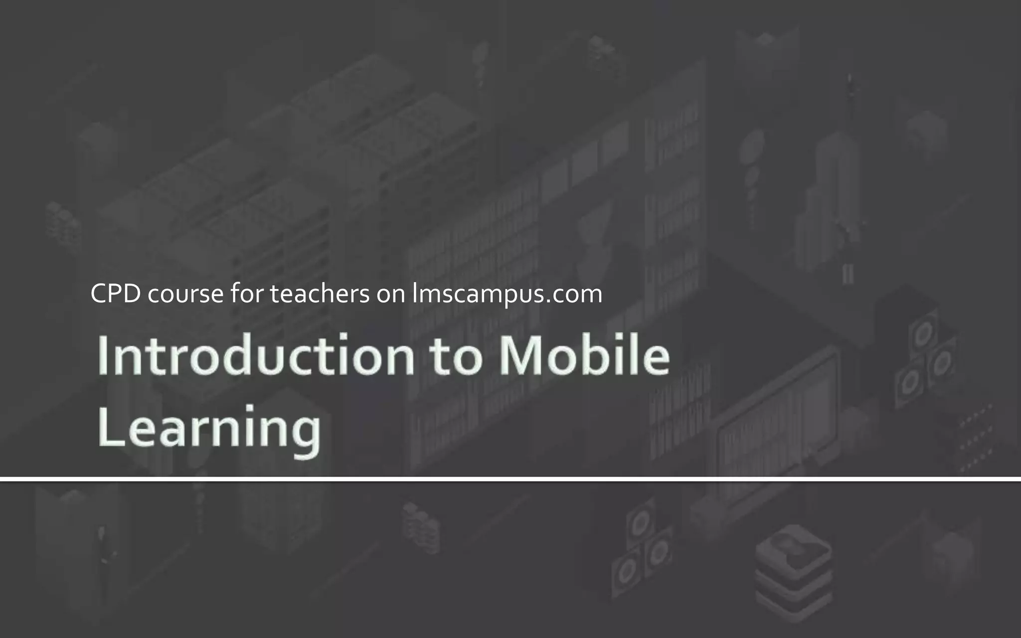 Introduction to mobile learning | PPT
