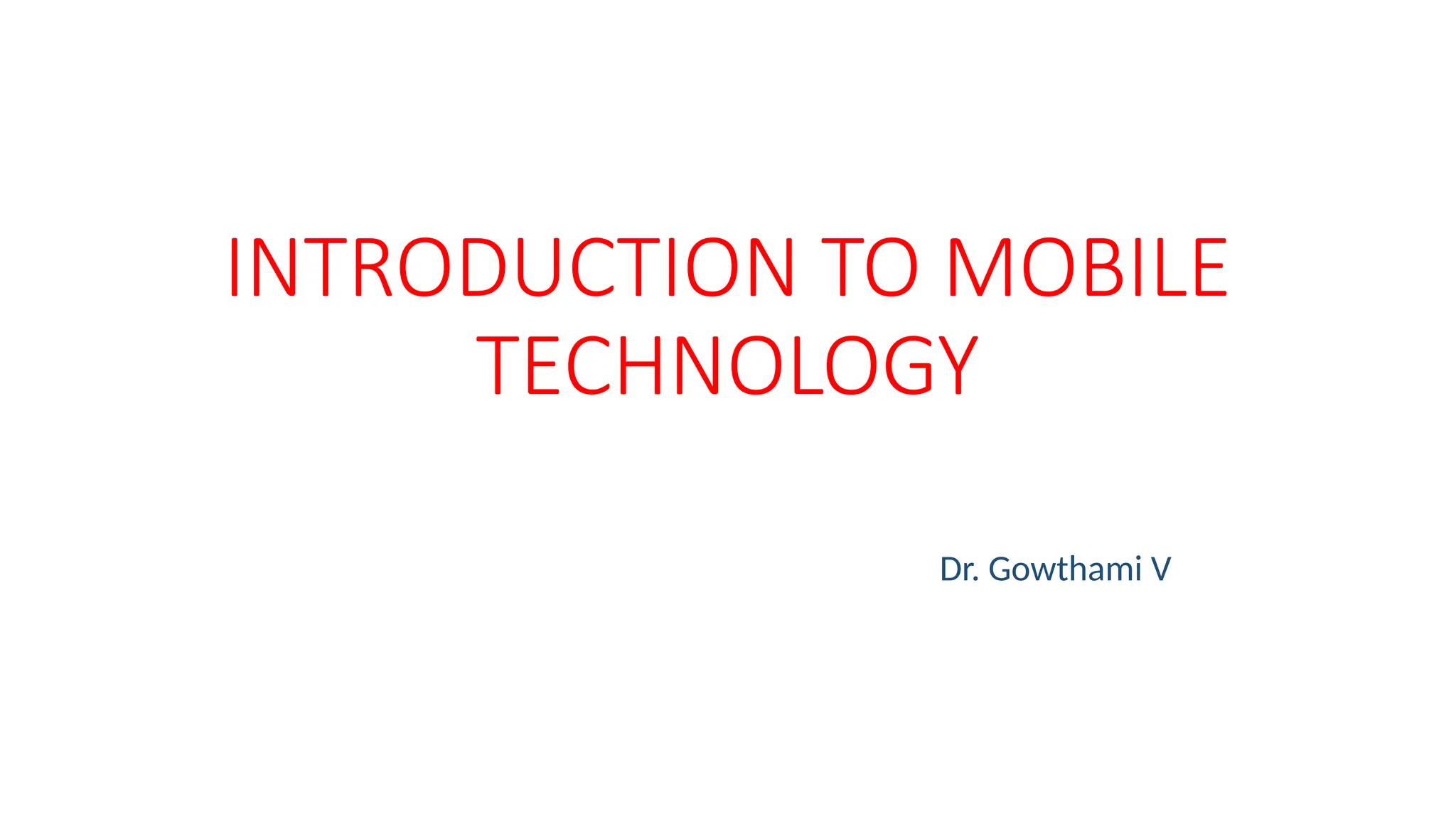 INTRODUCTION TO MOBILE TECHNOLOGY IN MOBILE APPLICATION DEVELOPMENT.pptx