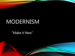 Introduction to Modernism | PPTX