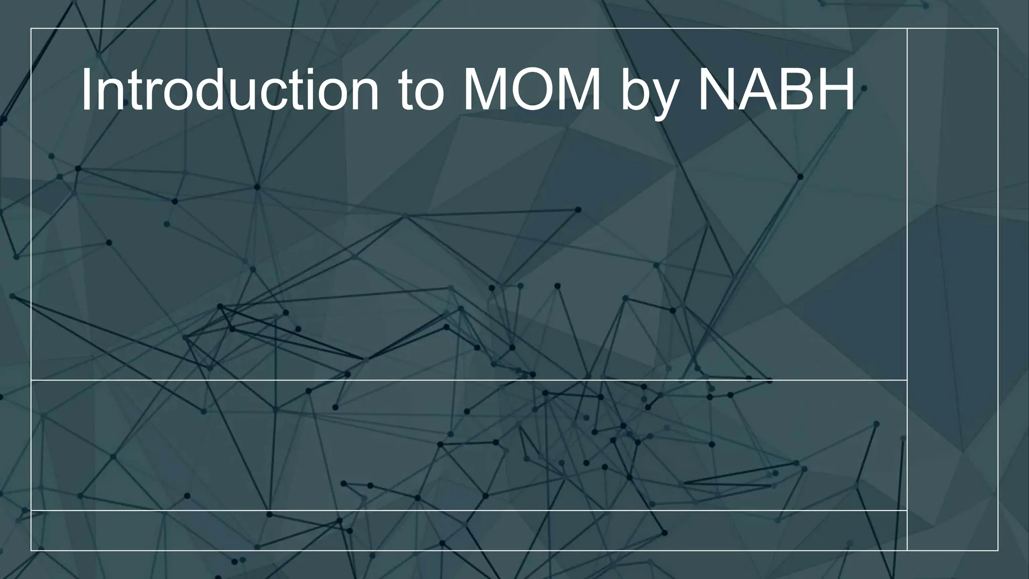 NABH Mom Introduction to MOM by NABH.pptx