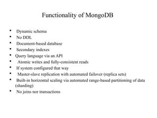 MongoDB is a document database. It stores data in a type of JSON format called BSON. | PPTX