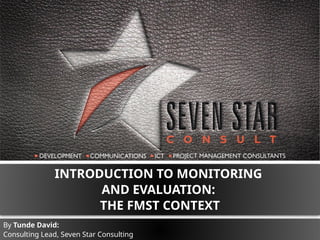 Introduction To Monitoring and Evaluation_The FMST Context.pptx