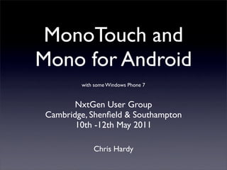 Introduction to MonoTouch and Monodroid/Mono for Android | PPT