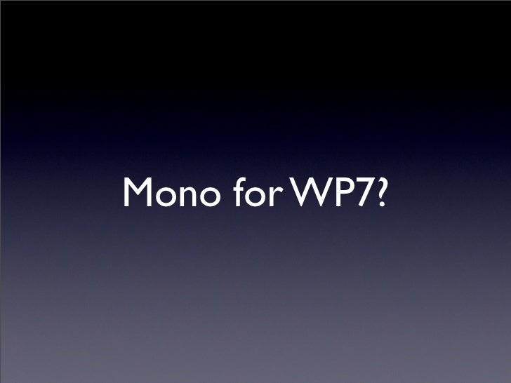 Introduction to MonoTouch and Monodroid/Mono for Android