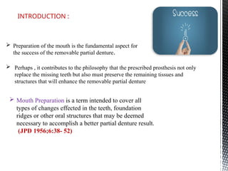 INTRODUCTION TO MOUTH PREPARATION FOR RPD AND FPD.pptx