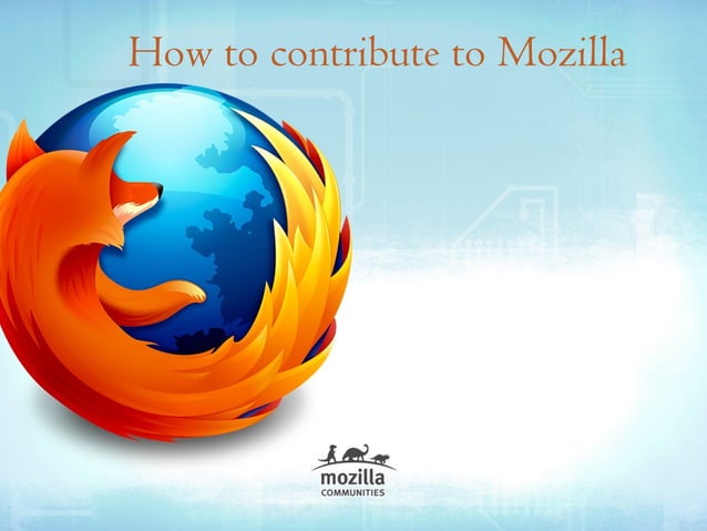 Introduction to mozilla and its projetcs | PPT