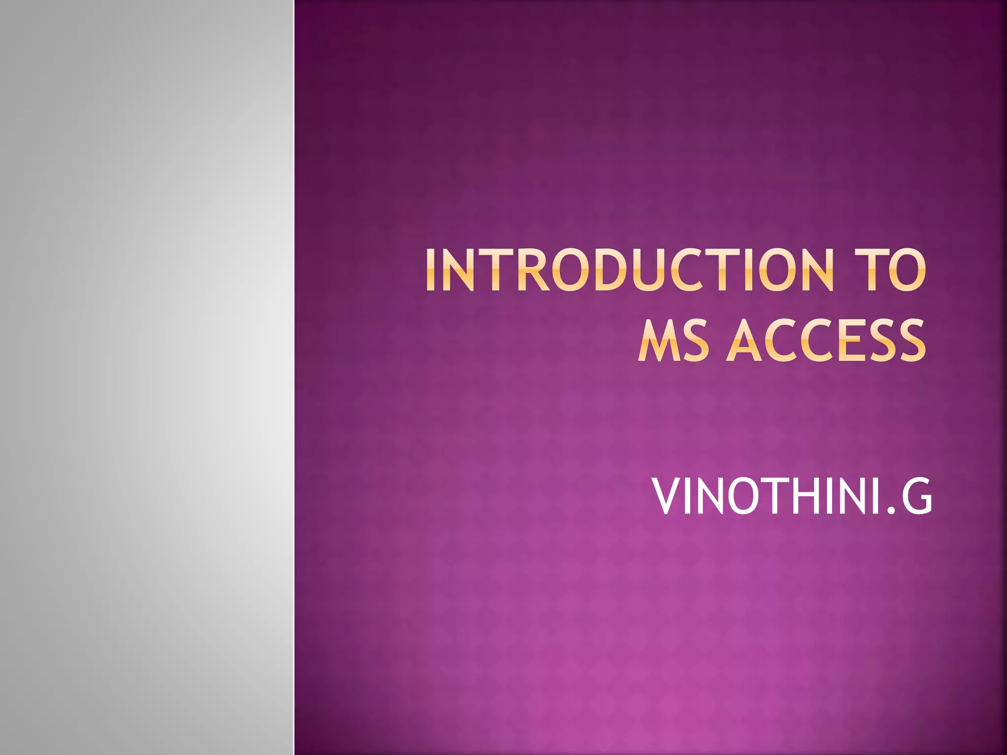 Introduction to ms access | PPTX