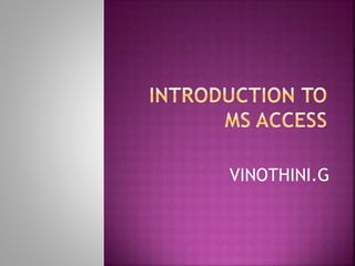 Introduction to ms access | PPTX