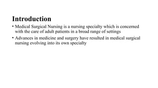 Introduction to Medical surgical nursing | PPTX