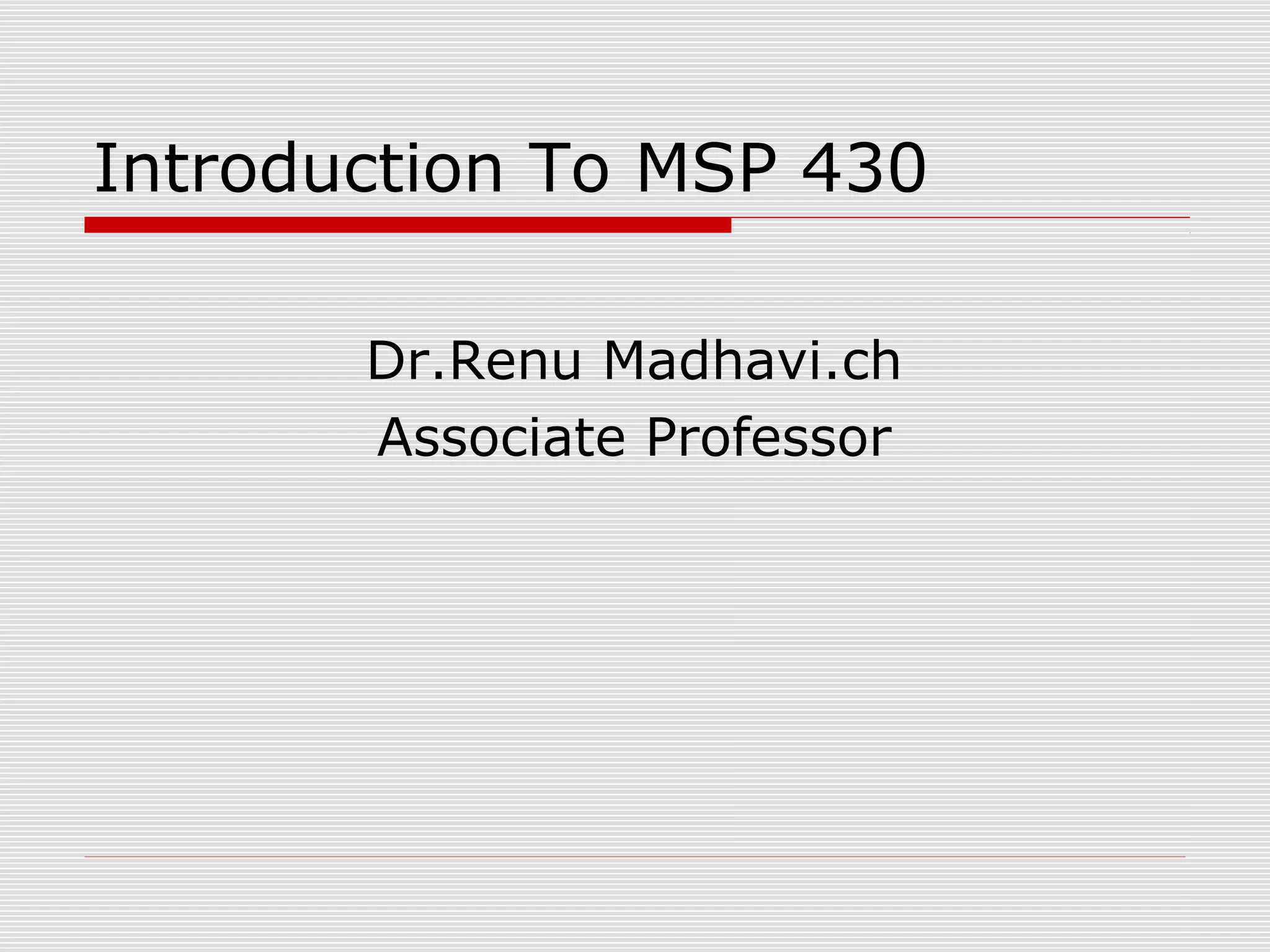 Introduction to msp430 | PPT | Computing | Technology & Computing