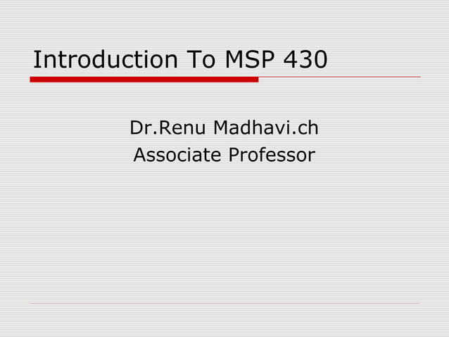 Introduction to msp430 | PPT | Computing | Technology & Computing
