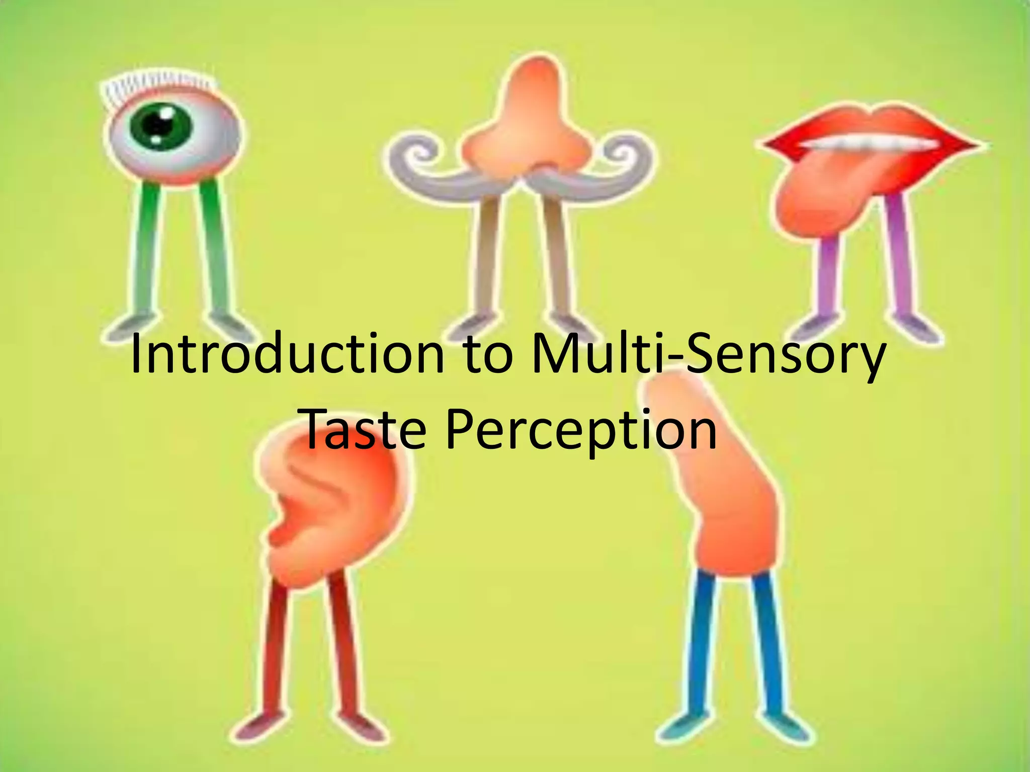 Introduction to Multi Sensory Taste Perception | PPTX