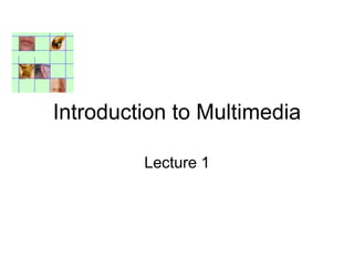 Introduction to Multimedia.ppt