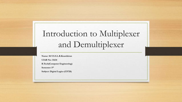 Introduction to multiplexer and demultiplexer | PPTX | Technology & Computing