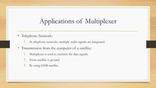 Introduction to multiplexer and demultiplexer | PPTX