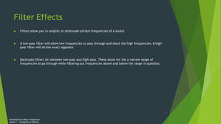 Introduction to music production categories of effects | PPTX