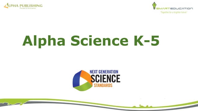 Introduction to NGSS with Alpha Science (Grades K-5) | PPT