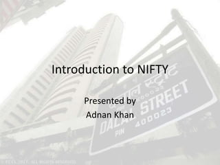 Introduction to NIFTY | PPTX