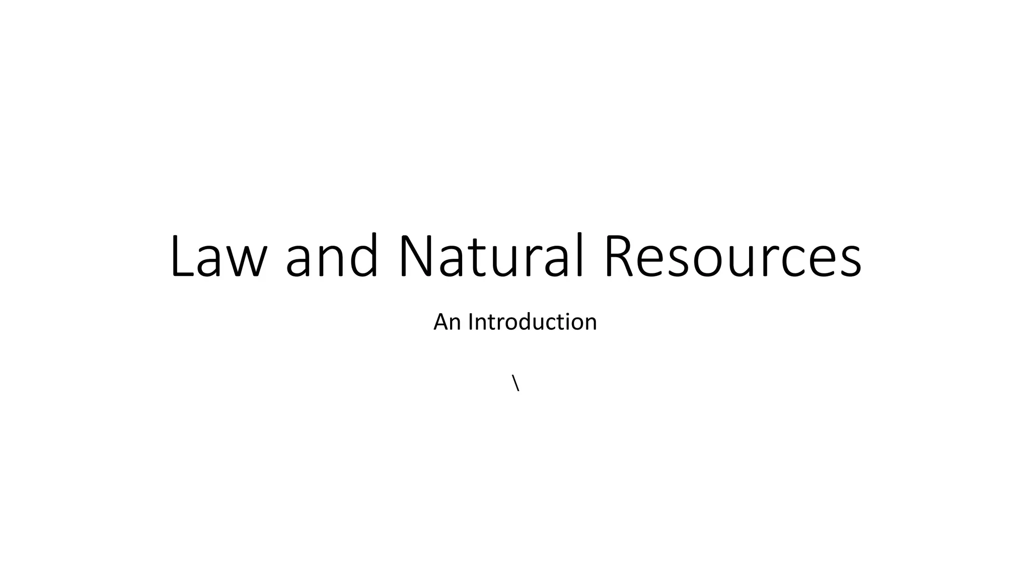 Introduction to Law and natural resources.pptx