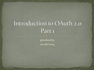 Introduction to OAuth 2.0 - Part 1 | PDF