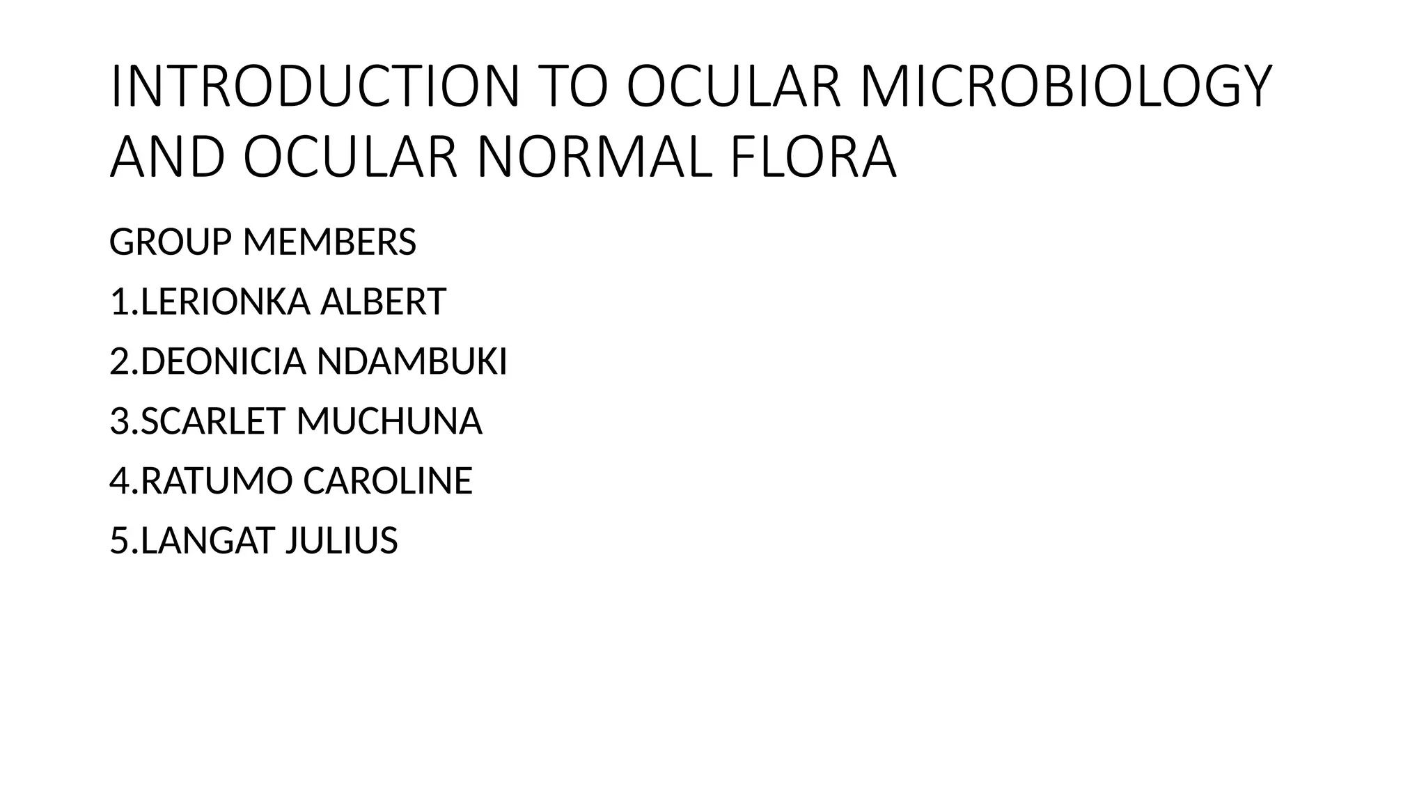 INTRODUCTION TO OCULAR MICROBIOLOGY AND OCULAR NORMAL FLORA-1.pptx