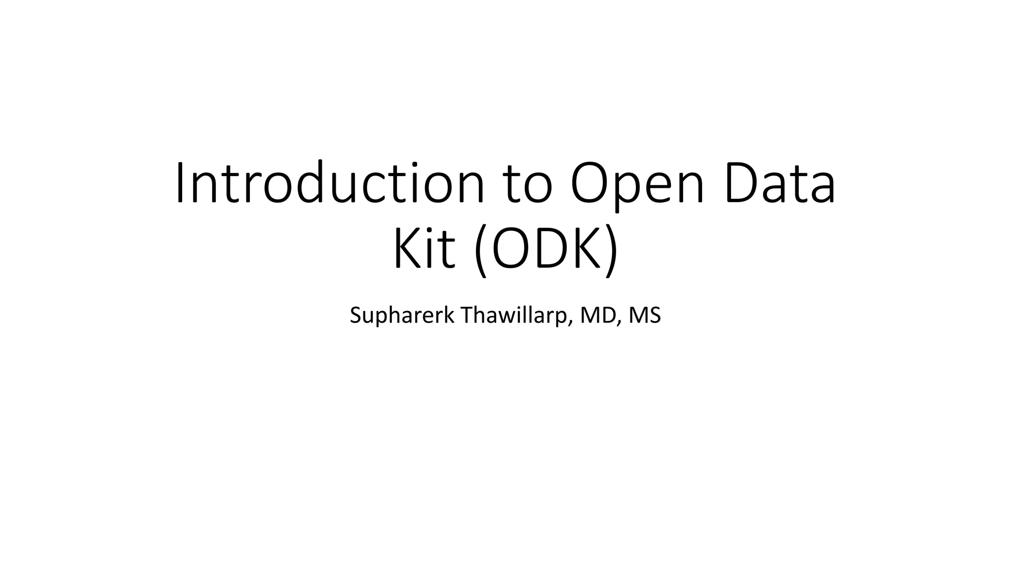 Introduction to odk | PPTX | Computing | Technology & Computing