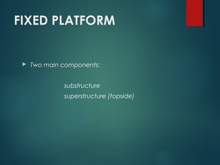 Introduction to offshore structure | PPT