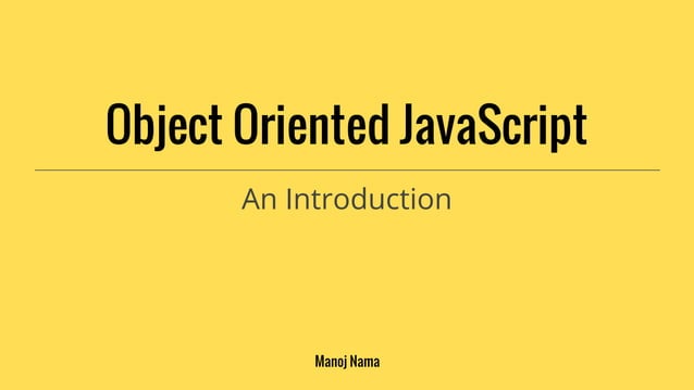 Introduction to Object Oriented Javascript | PPT
