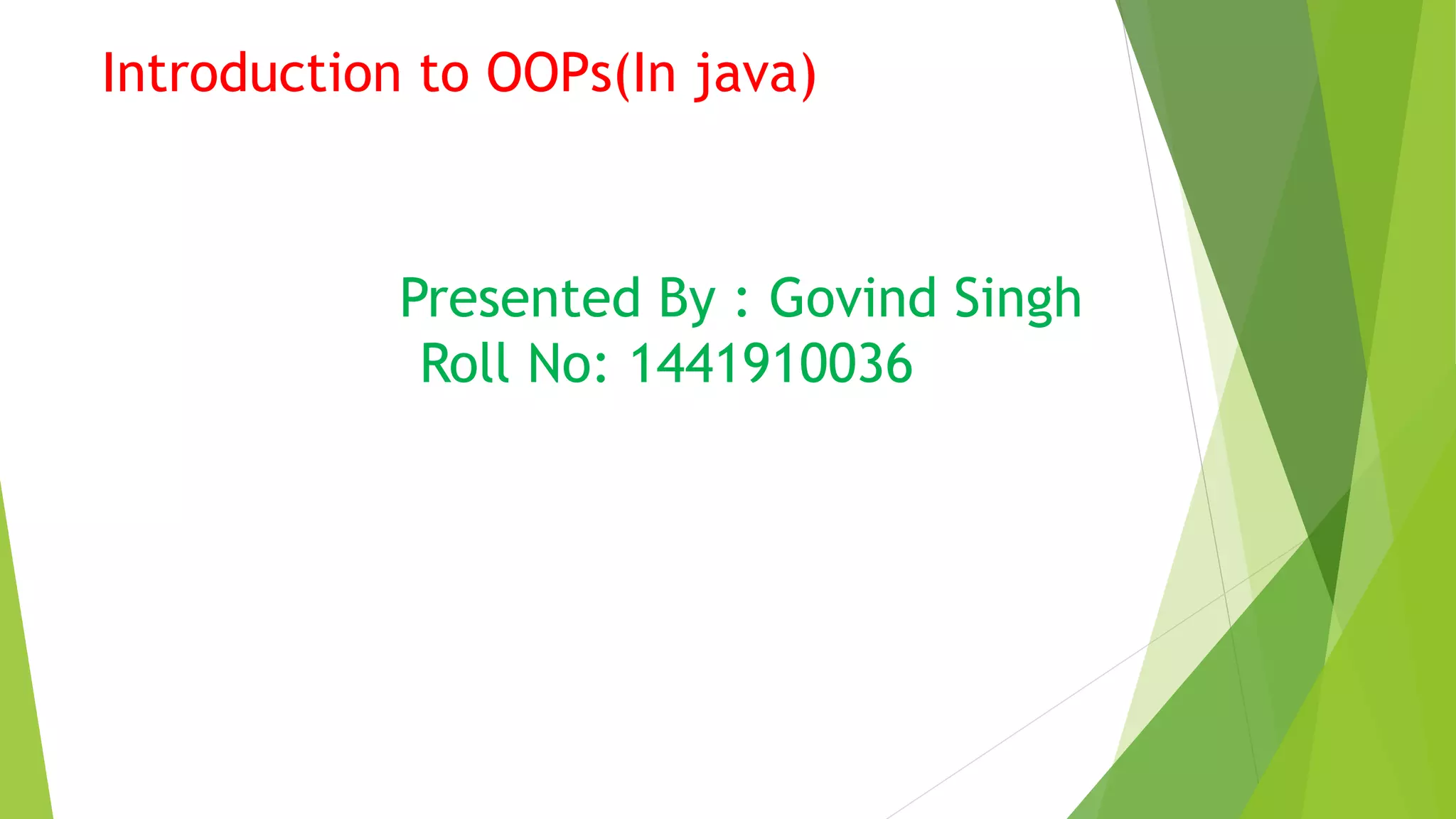 Introduction To Oopin Java By Govind Singh Ppt