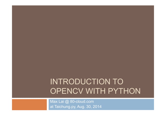 Introduction to OpenCV with python (at taichung.py) | PDF