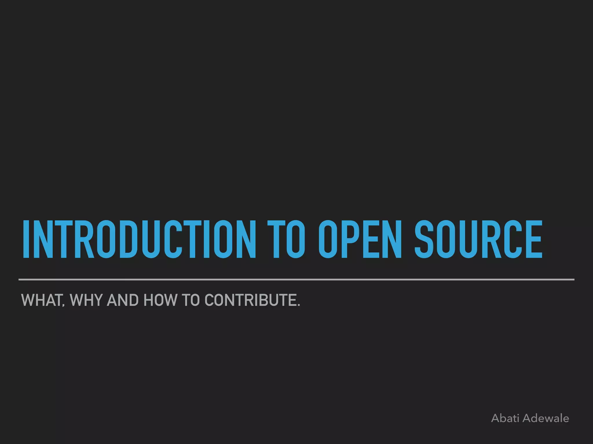 Introduction to Open Source - What, Why and How to Contribute | PPT