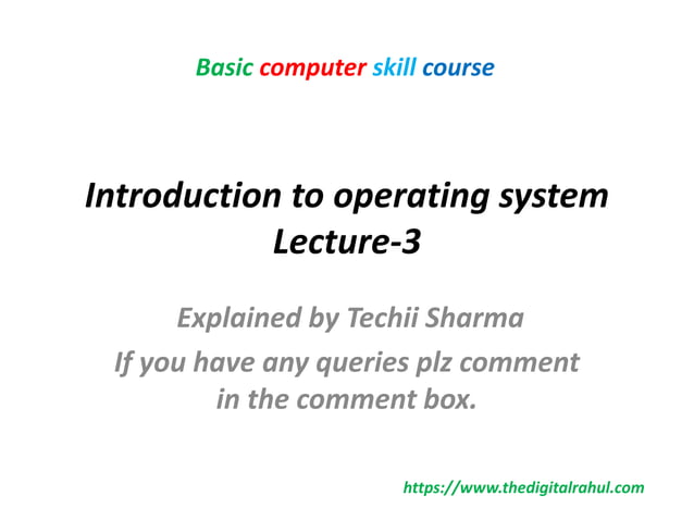 Introduction to operating system || Lecture-3 || Basic computer skill course | PPT