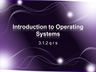 Introduction to operating systems | PPT