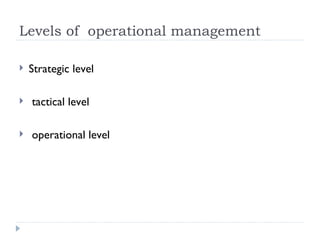 Introduction To Operation Management | PPT | Business Operations | Business