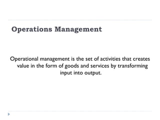 Introduction To Operation Management | PPT | Business Operations | Business