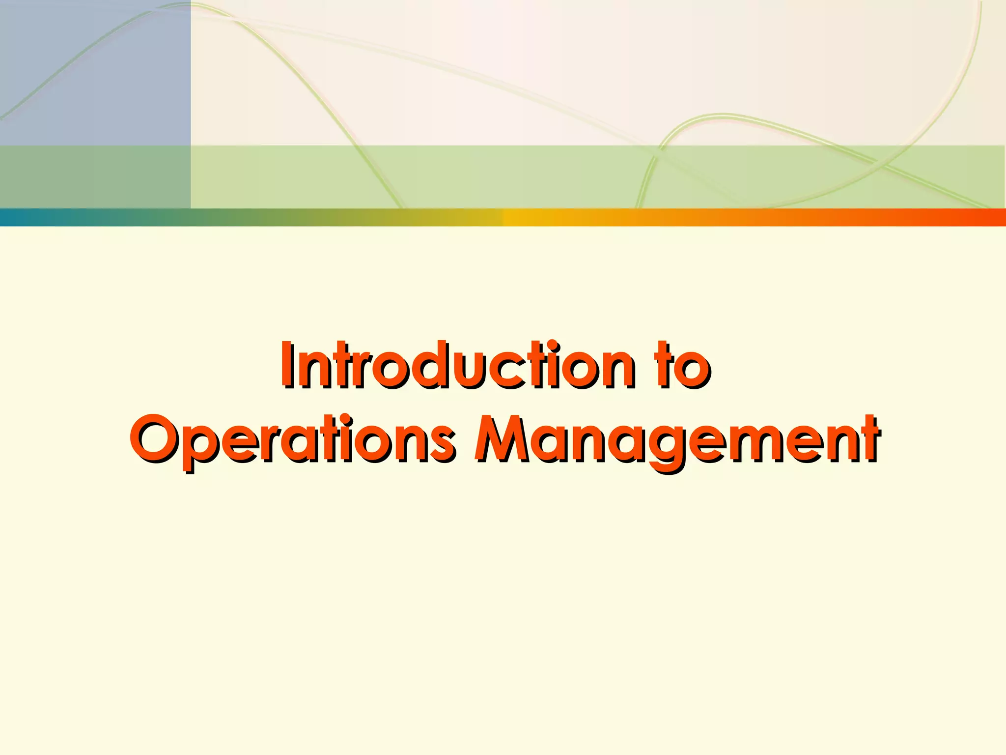 Introduction To Operation Management | PPT