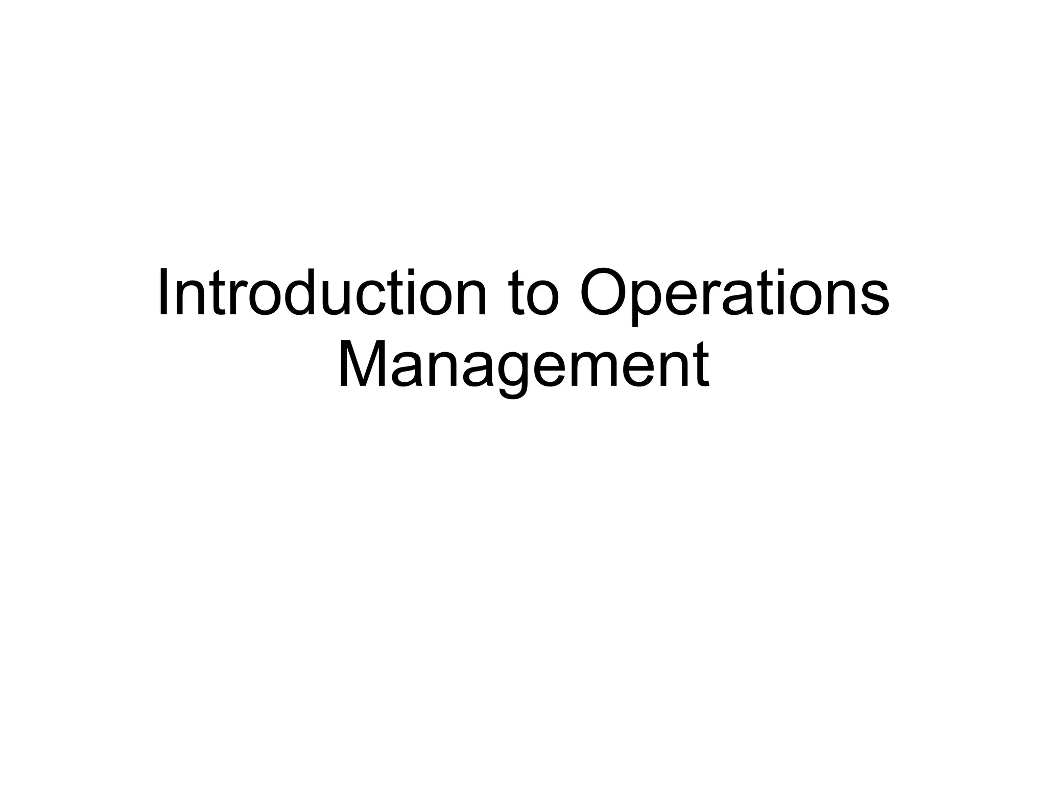 Introduction to operations management | PPT