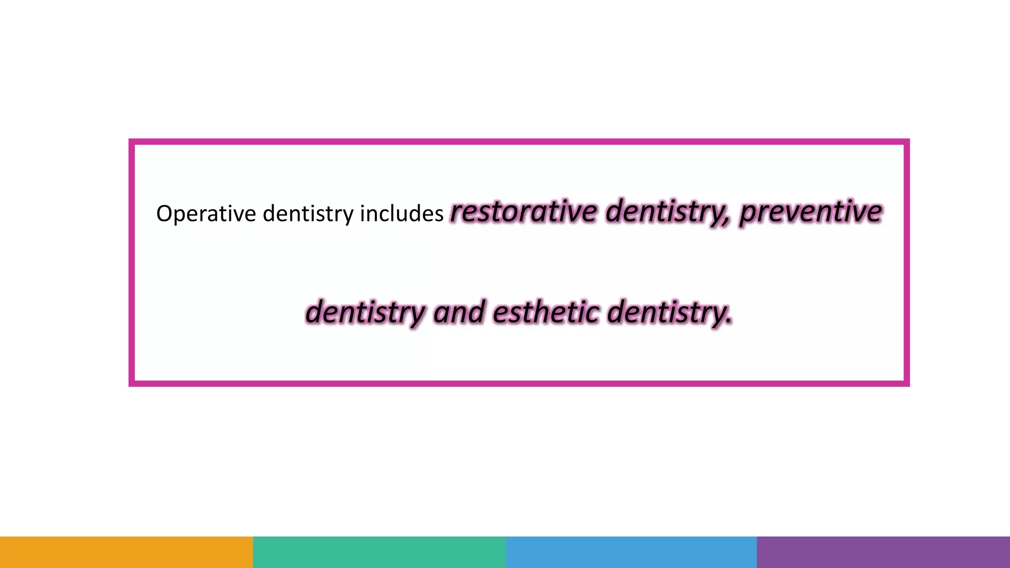 Introduction to operative dentistry and Patient assessment.pptx