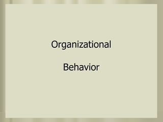 Introduction to Organizational Behavior.ppt