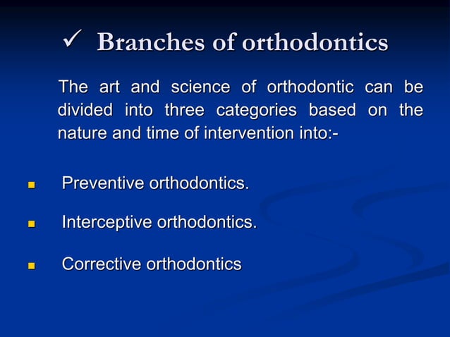 Introduction to orthodontics | PPT | Dental Health | Diseases and ...