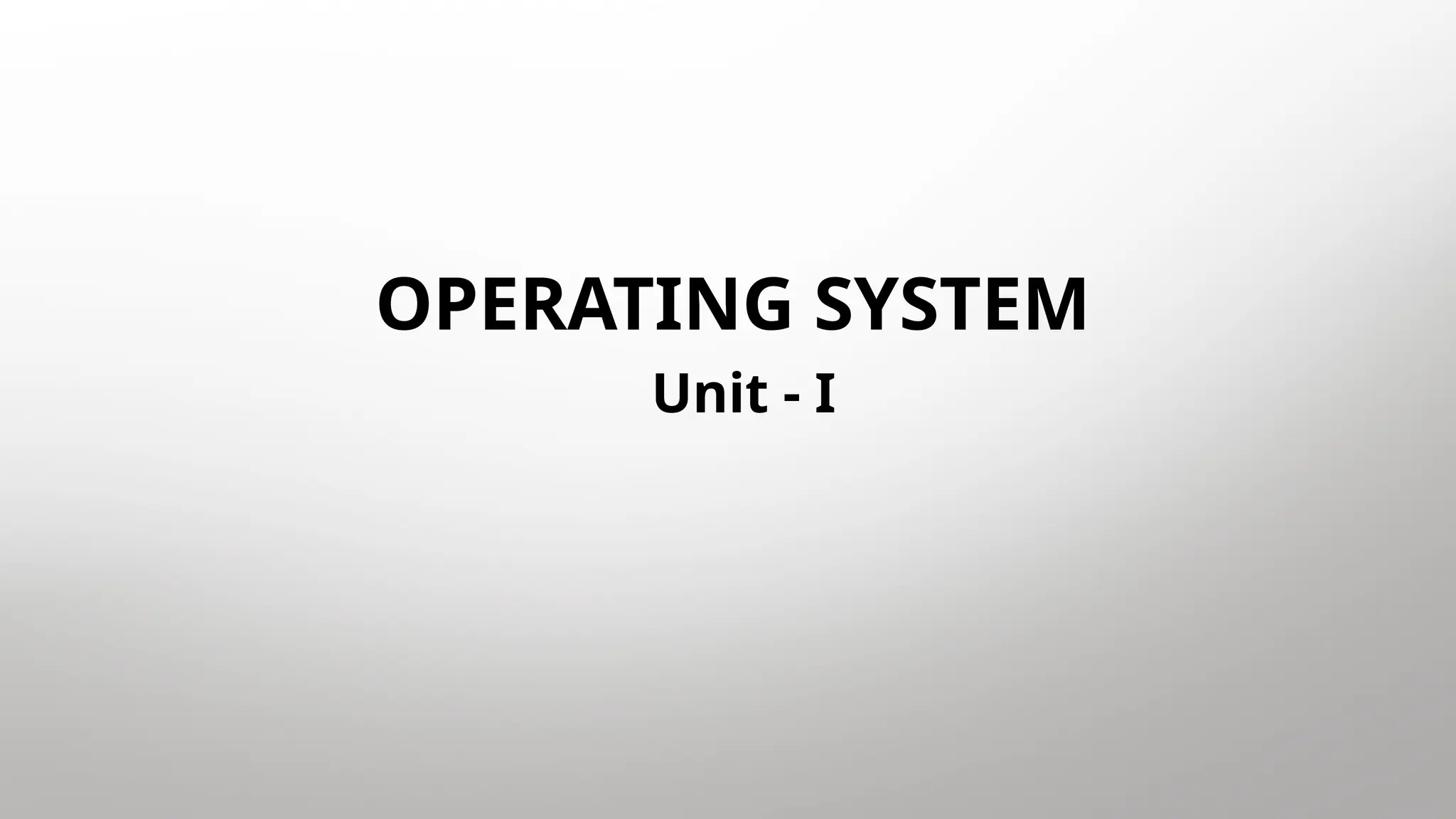 Introduction to OS, types of operating systems | PPT