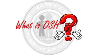 Introduction to OSH - Trailer | PPT