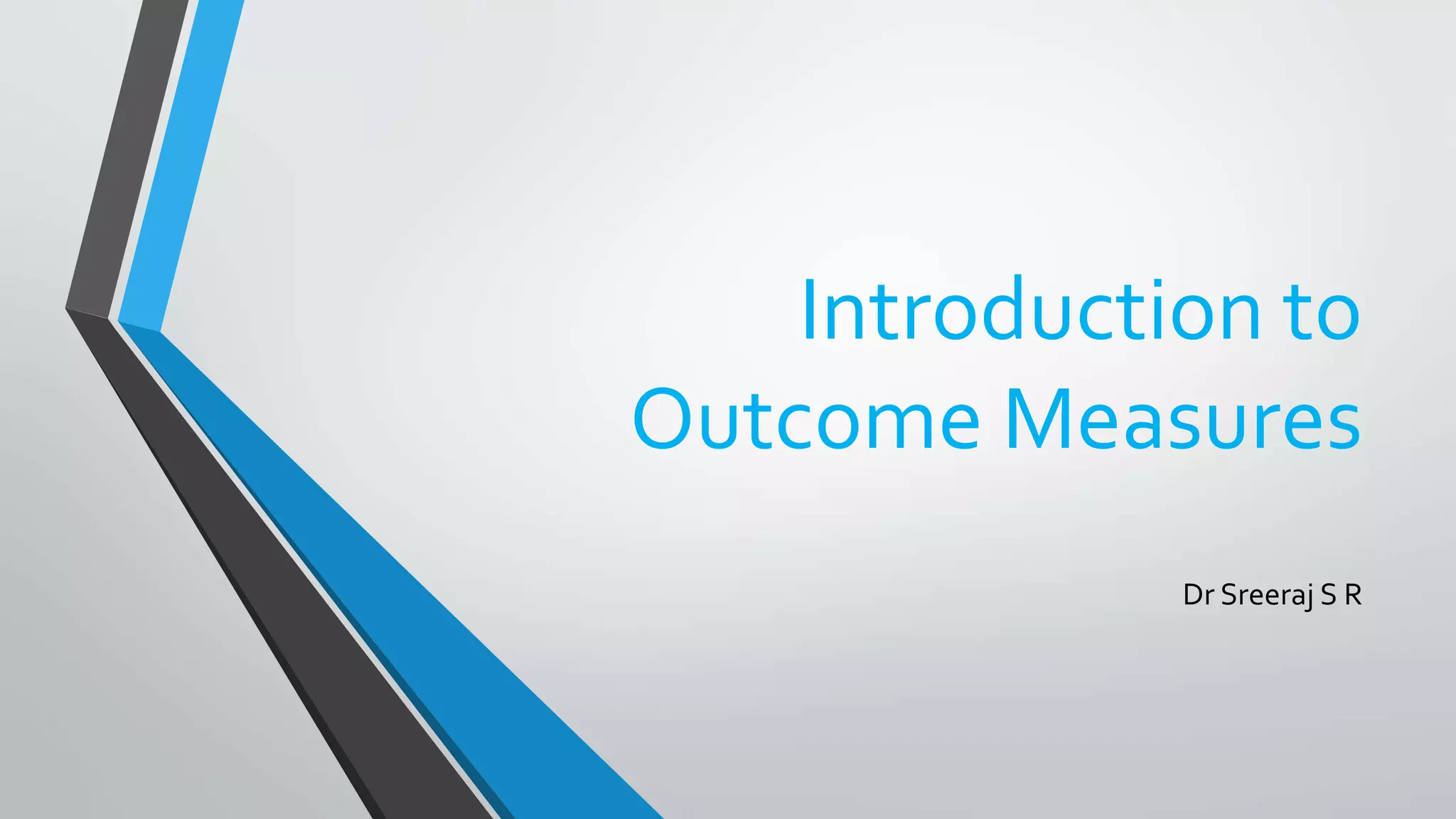 Introduction to outcome measures | PPTX