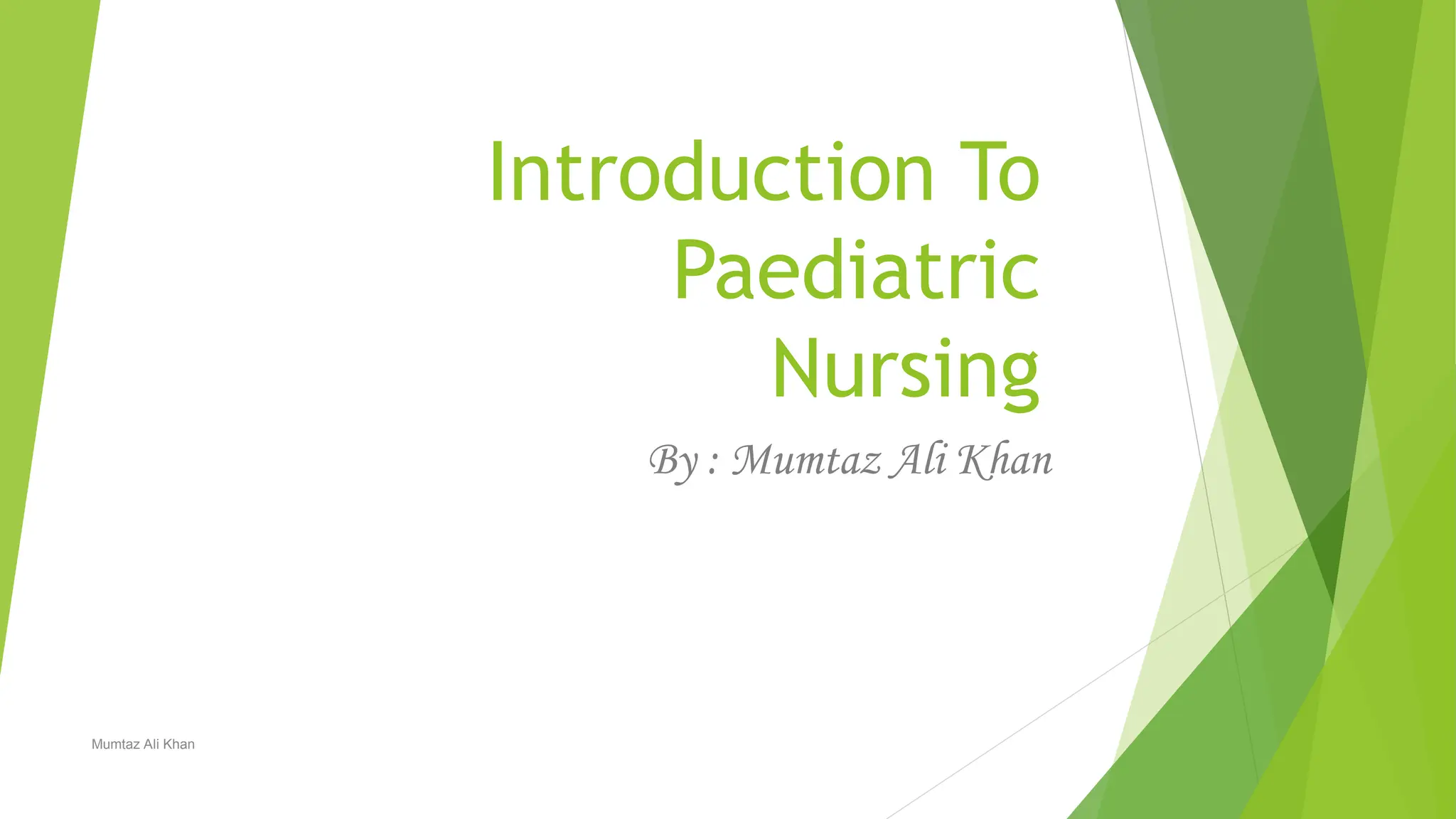 Introduction To Paediatric Nursing (MCN).ppt