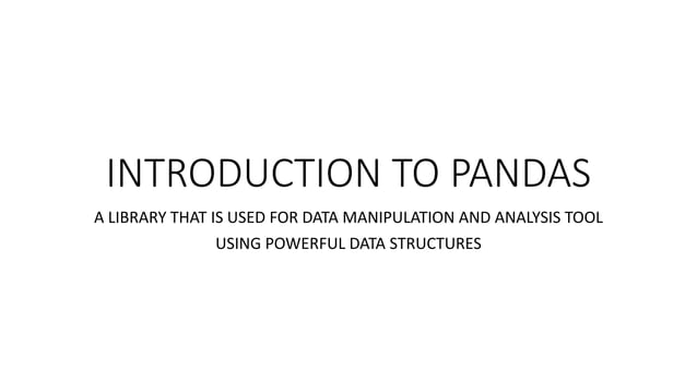 Introduction To Pandas Pptx Programming Languages Computing